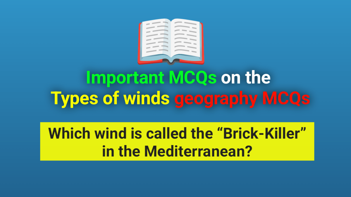 Types of winds geography MCQs - Master your gk